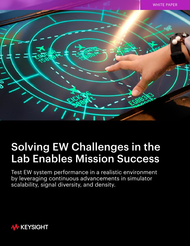 Solving EW Challenges in the Lab Enables Mission Success PDF Asset Page | Keysight